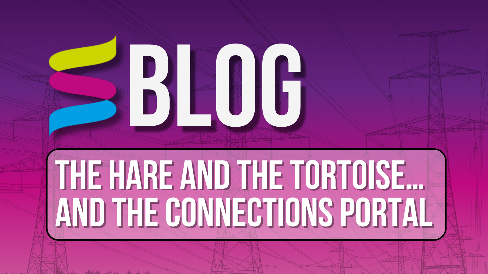 The Hare and the Tortoise… and the Connections Portal